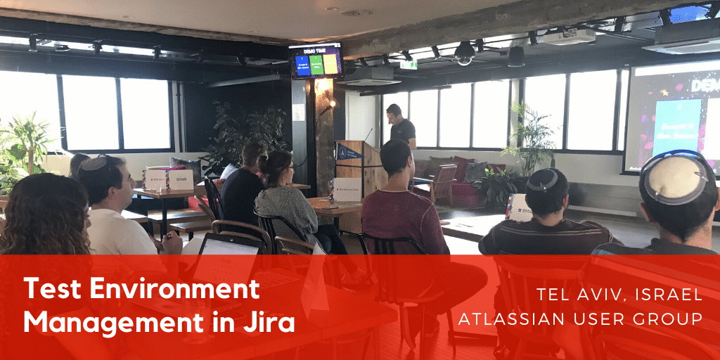 Test Environment Management in Jira: Live Demo AUG